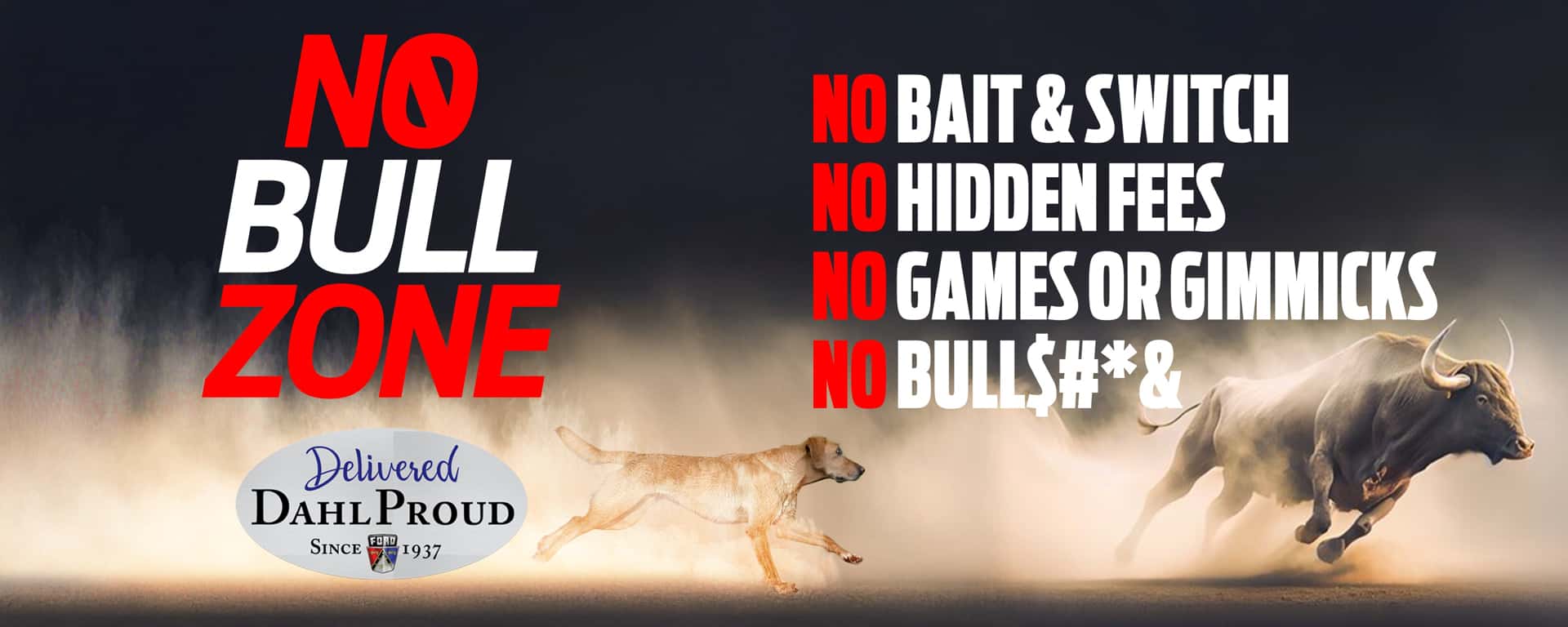 No Bull Zone | Dahl Ford Davenport