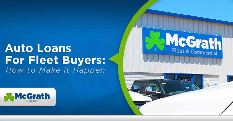 Auto Loans For Fleet Buyers | McGrath Auto Financing - Cedar Rapids, IA