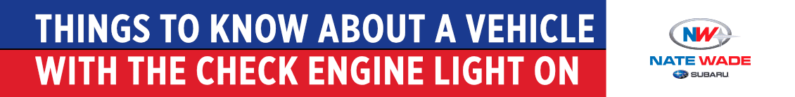 6 Common Reasons Why Subaru Check Engine Light Comes On | Nate Wade Subaru